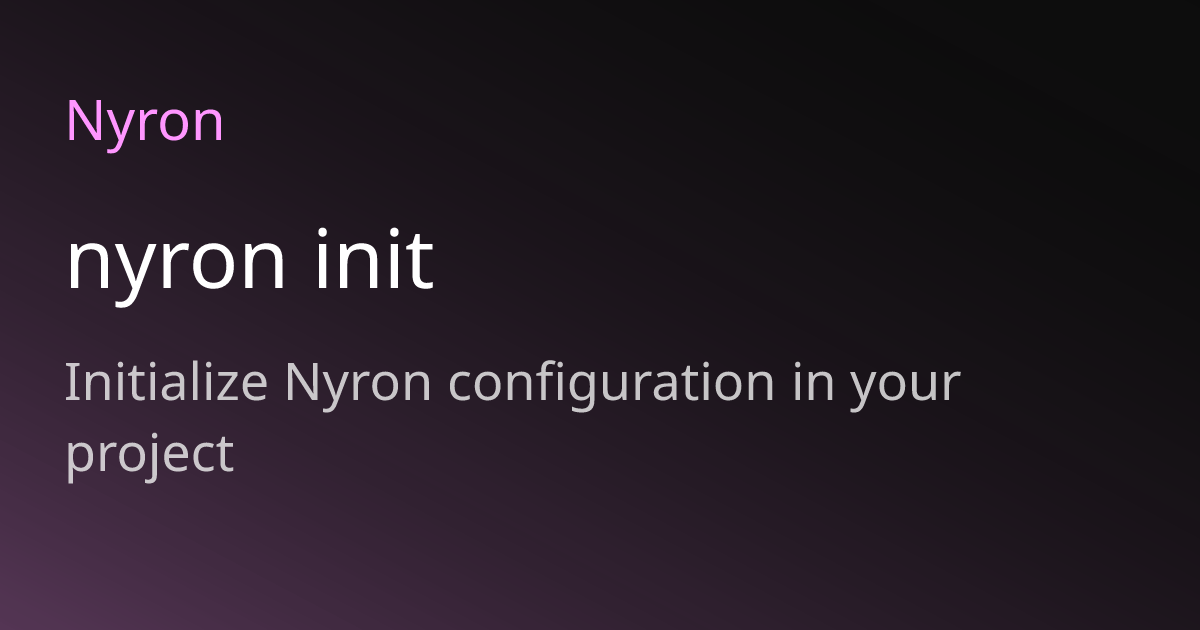 nyron init | Nyron